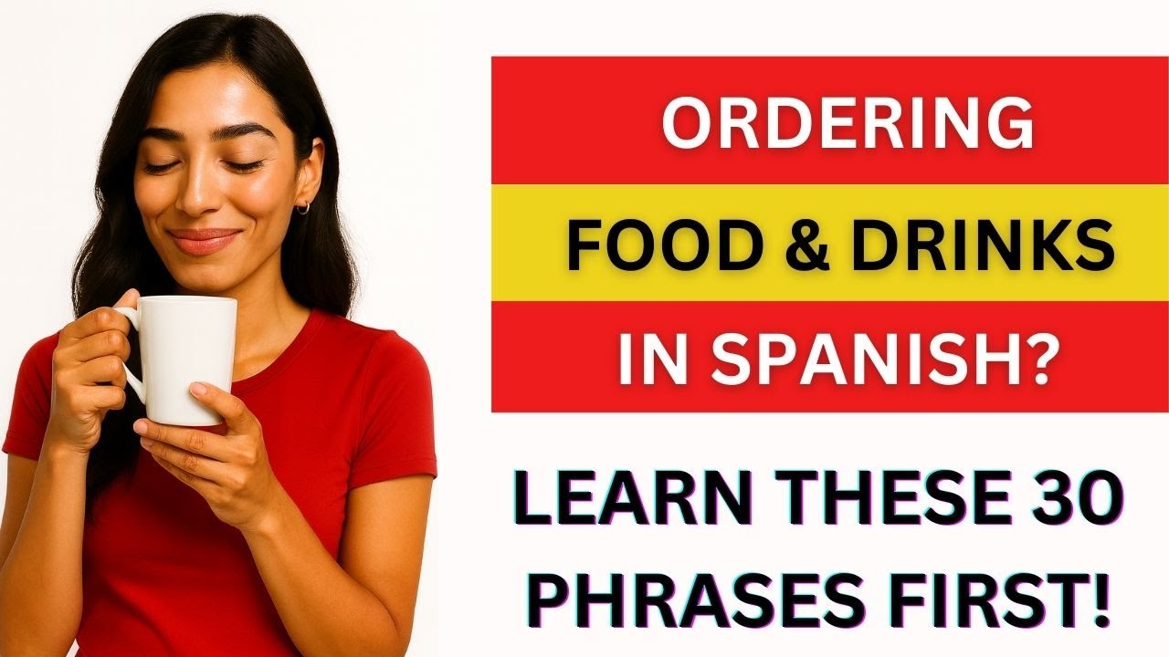 Ordering Food and Drinks in Spanish? Learn These 30 Phrases First ...