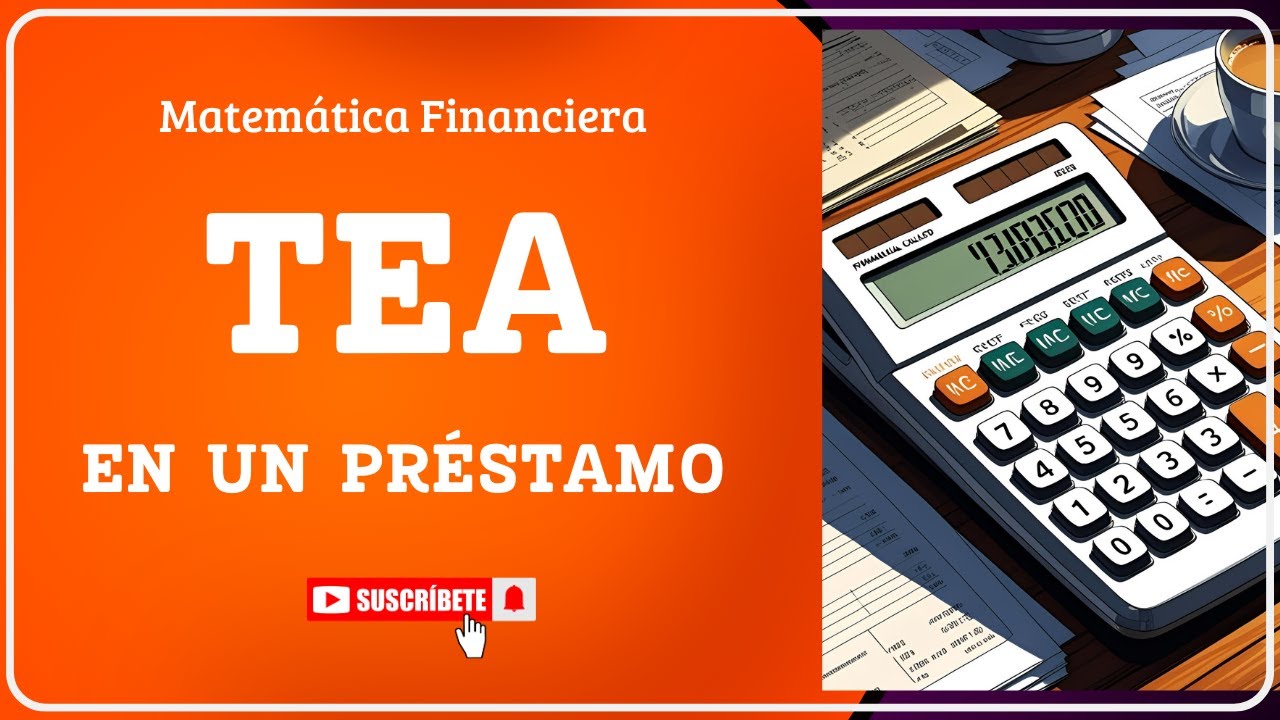 ¿Cómo calcular la TEA en un préstamo? - YouTube