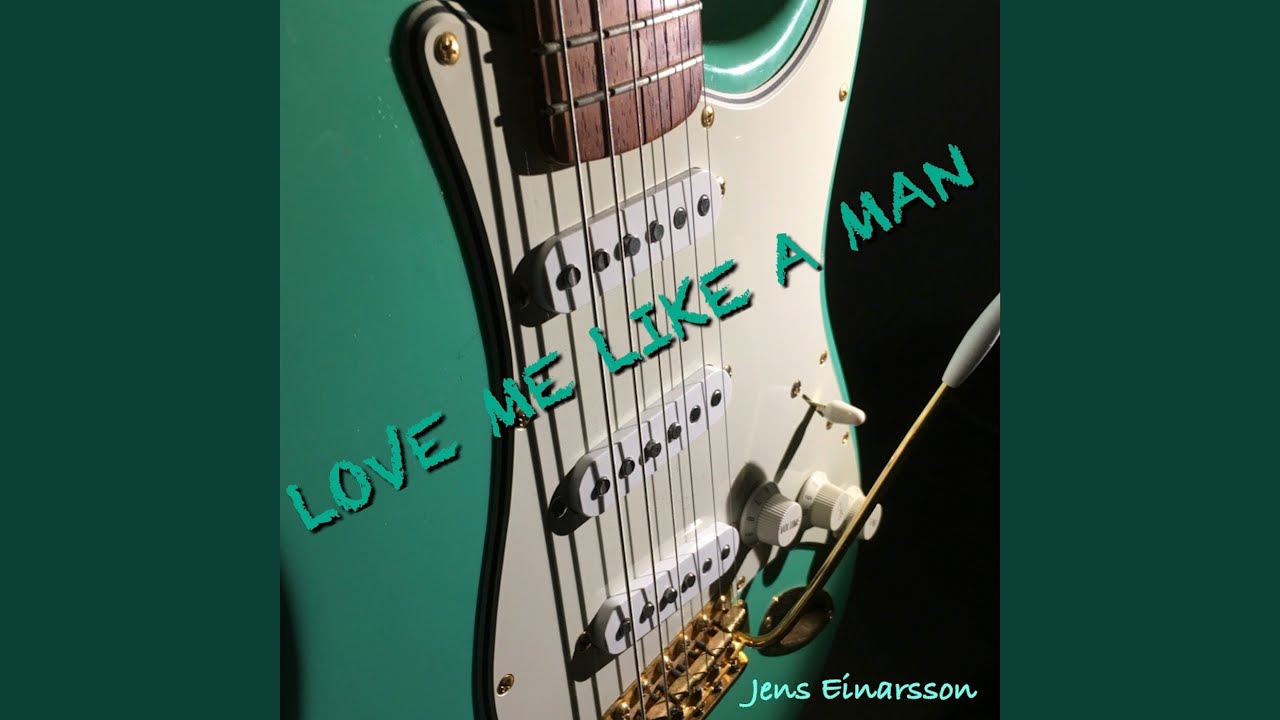 Love me like a man - YouTube