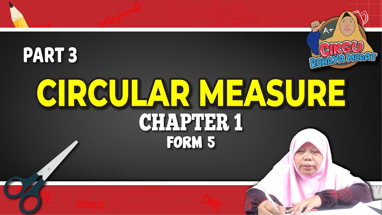 CHAPTER 1 | KSSM | SUKATAN MEMBULAT/CIRCULAR MEASURE | FORM 5 | PART 3 ...