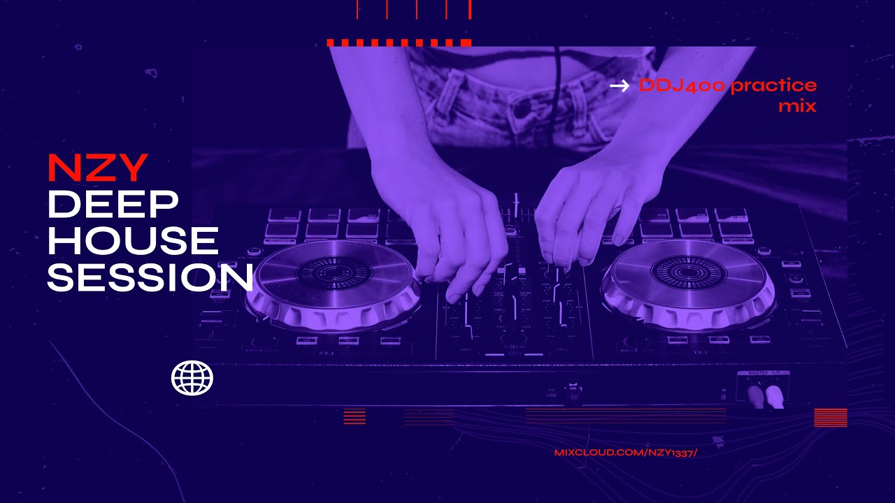 NZY @ DEEP HOUSE MIX SESSION - DDJ400 - YouTube