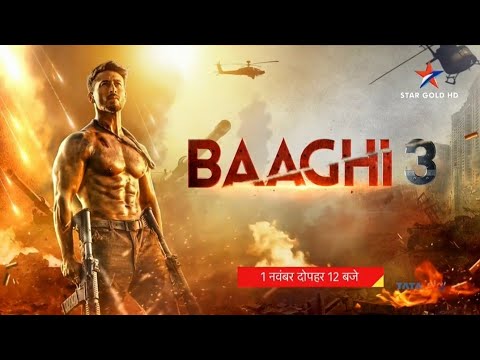 Baaghi 3 || World Television premiere || Star Gold HD - YouTube
