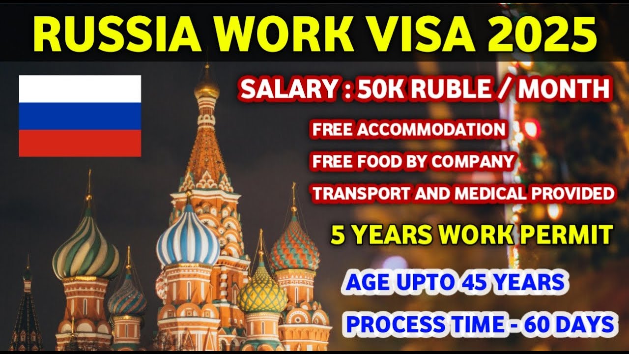 Russia 🇷🇺 Work Visa 2025 | Salary : 50,000 Ruble | Jobs in Russia For ...