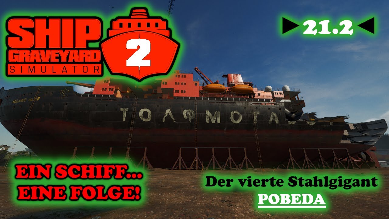 Ship Graveyard Simulator 2 - 21.2 - Pobeda (Steel Giants) (Full ...