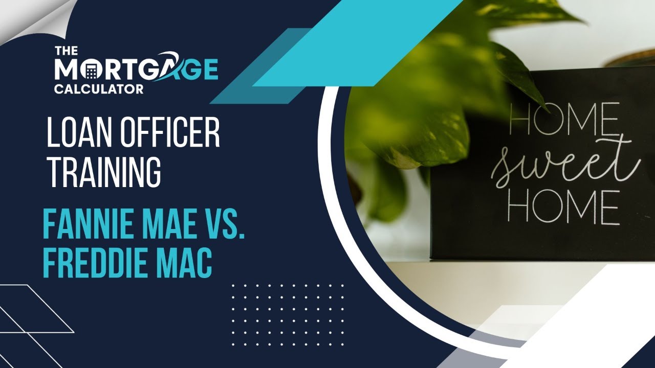 Loan Officer Training Fannie Mae Vs Freddie Mac In The Mortgage Loan Officer Training Fannie Mae Vs Freddie Mac In The Mortgage