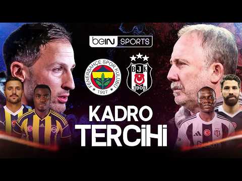 FENERBAHÇE X BEŞİKTAŞ REKABETİNE DAMGA VURAN İSİMLER 🔥 | KADRO TERCİHİ