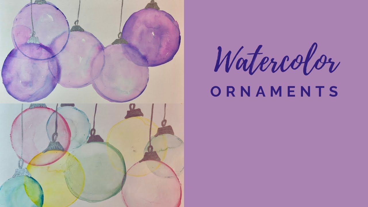 Week 49: Watercolor Ornaments - YouTube