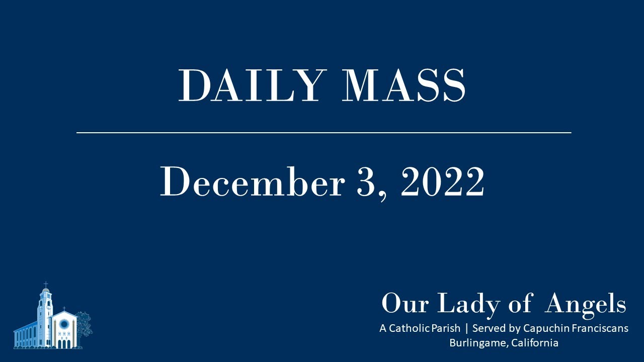 Daily Mass Saturday December 3 2022 YouTube daily-mass-saturday-december-3-2022-youtube