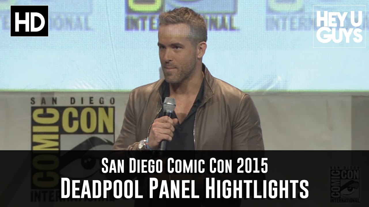 Deadpool San Diego Comic Con Panel Highlights 2015 - YouTube