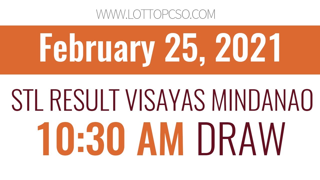 PCSO STL Lotto Result Feb 25, 2021 10:30AM Draw (VISAYAS AND MINDANAO ...