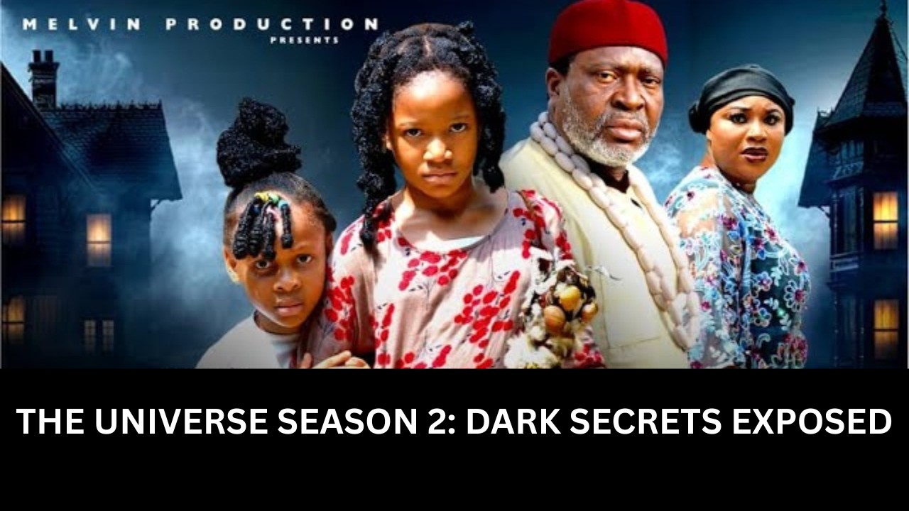 THE UNIVERSE SEASON 2: Chimamanda Augustine vs Kanayo EVIL Powers ...