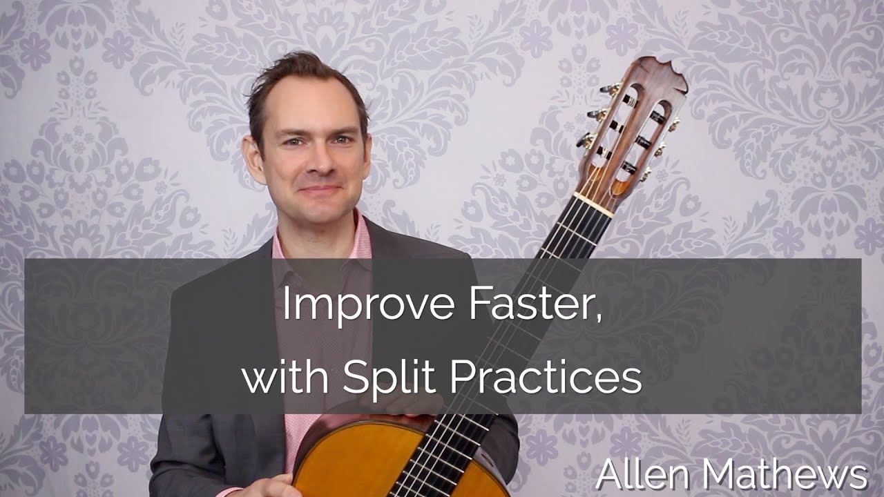 How to Use Split Practices to Improve at Classical Guitar, Memorization ...