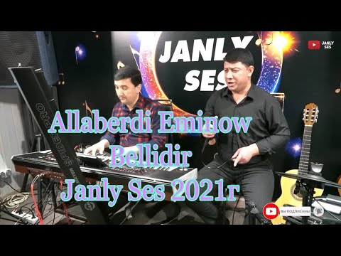 Allaberdi Eminow   Bellidir janly ses 2021