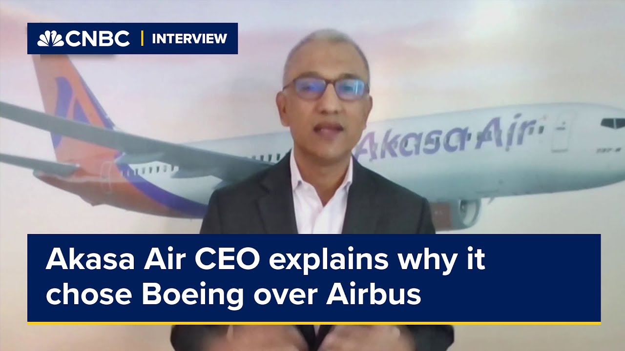 Akasa Air CEO explains why it chose Boeing over Airbus - YouTube