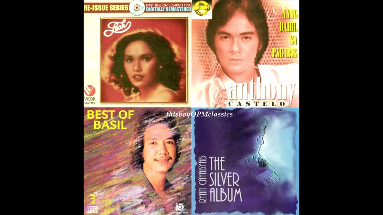 BEST OF OPM ~ Leah Navarro / Anthony Castelo / Basil Valdez & Pat ...