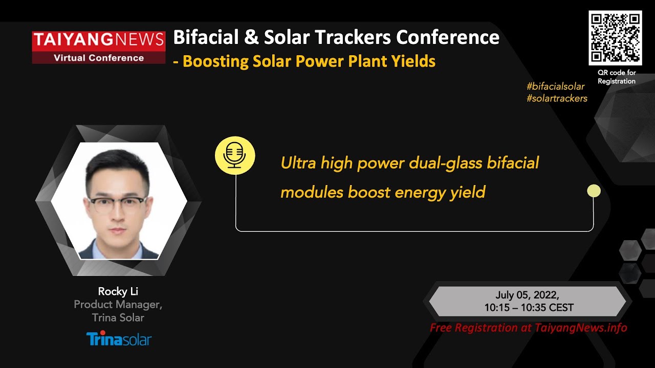 Rocky Li, Trina Solar: Ultra High Power Dual-Glass Bifacial Modules ...