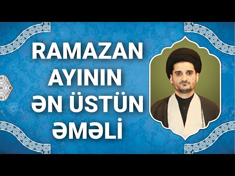 Ramazan söhbətləri [1] Ramazan ayının ən üstün əməli (2021) Seyyid Elman