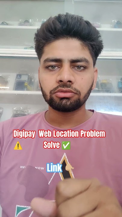 Digipay Web Location Problem Solved 👍🏼 @khangurutech - YouTube
