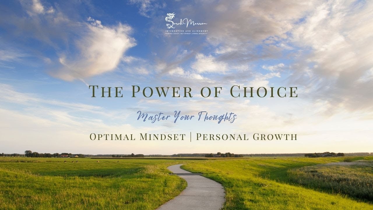 The Power of Choice: Mastering Your Thoughts for Optimal Mindset and ...