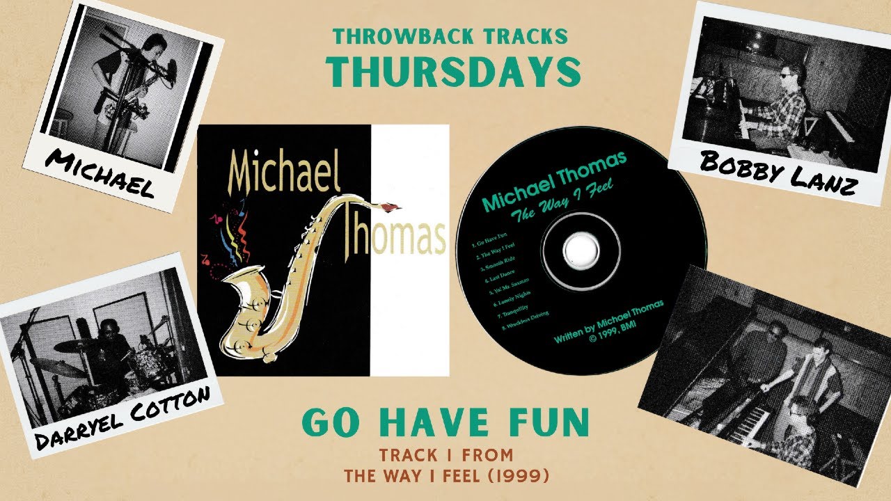 Go Have Fun - Michael J Thomas - YouTube