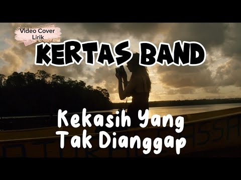 Kertas Band - Kekasih Yang Tak Dianggap (Video Lirik Cover by Anggi ...