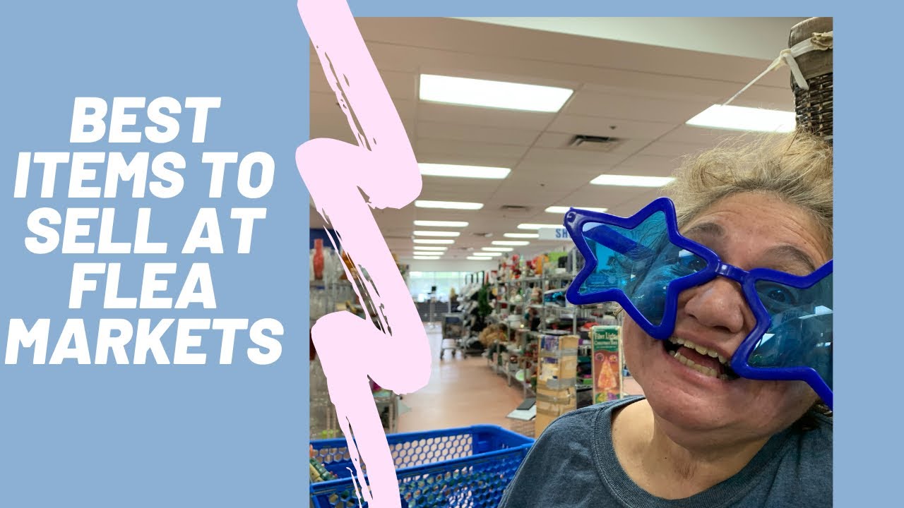 Best Items To Sell At Flea Markets fleamarkets YouTube best-items-to-sell-at-flea-markets-fleamarkets-youtube