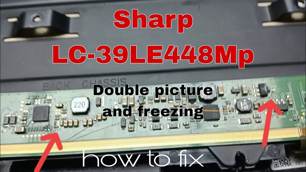 How to fix sharp LC-39LE448MP double picture and freezing picture. #ger tech ph - YouTube