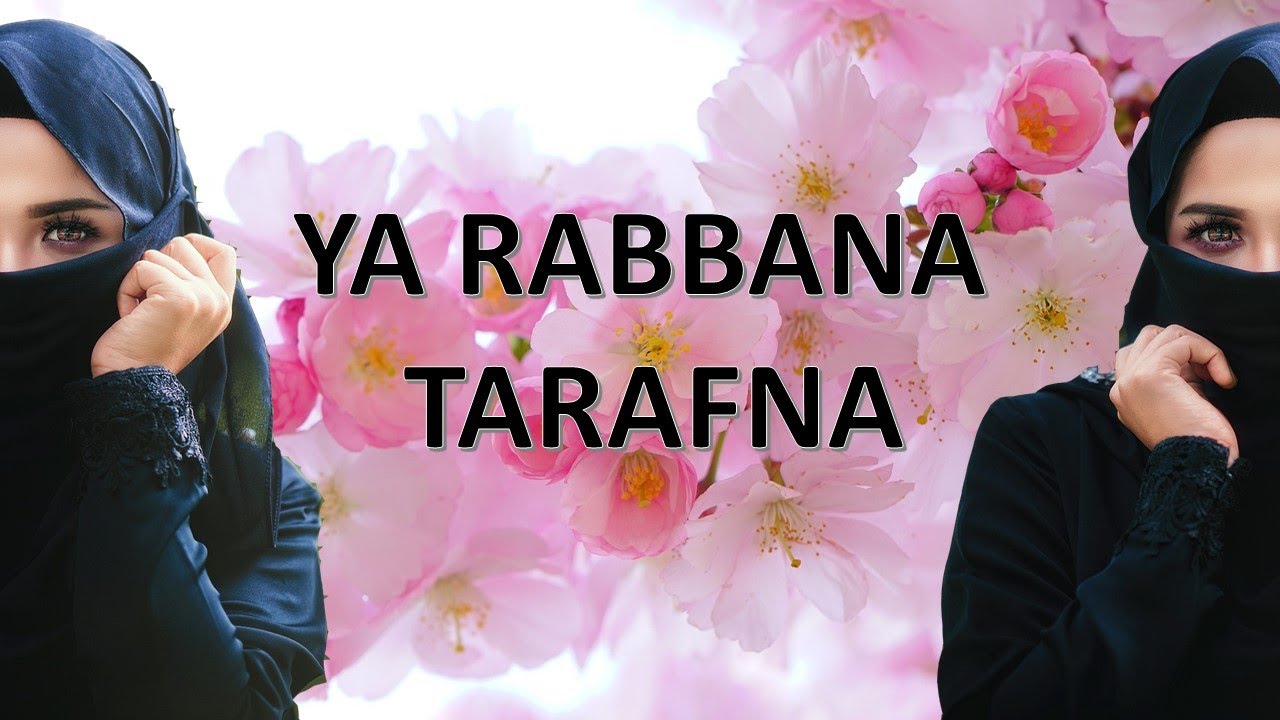 Ya Rabbana Tarafna Lirik Menenangkan Jiwa - YouTube