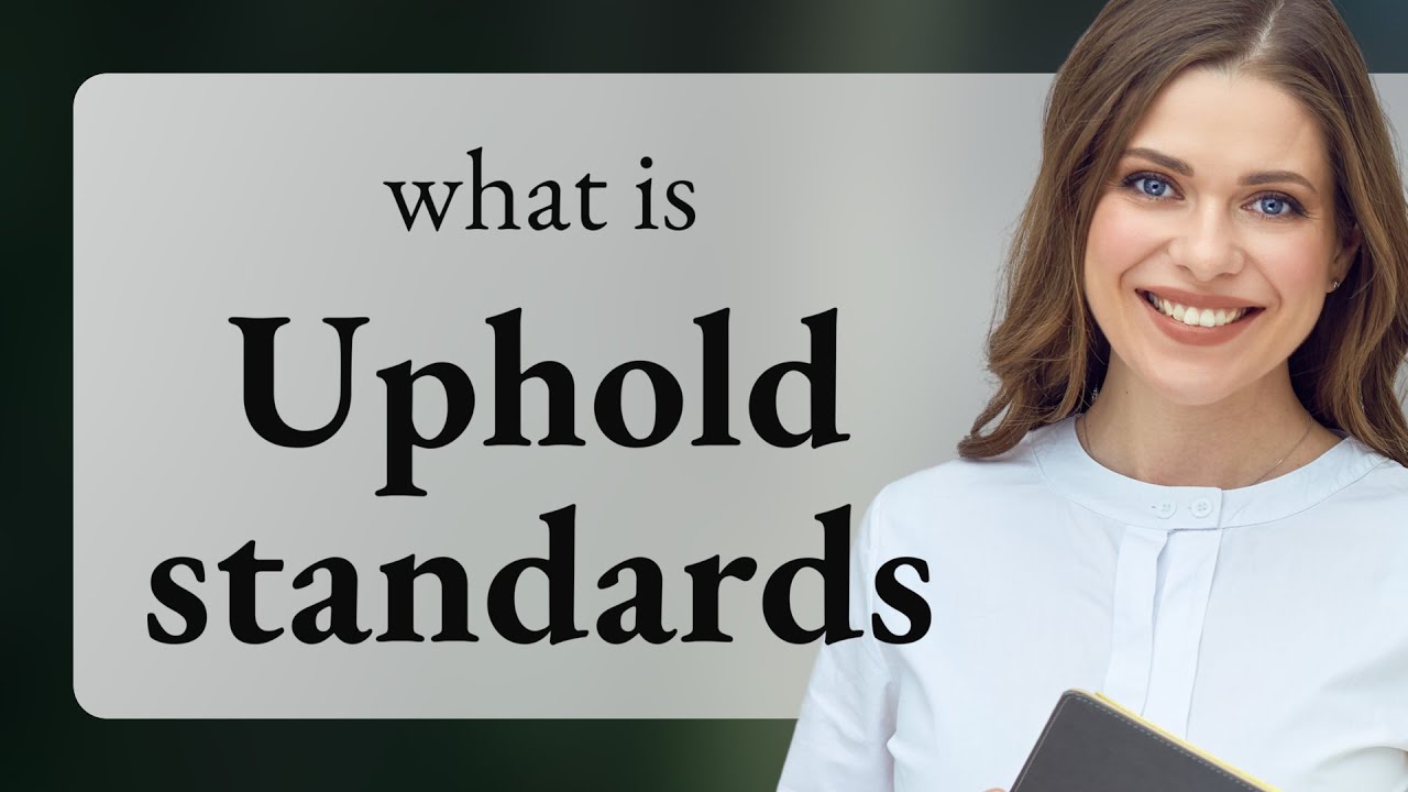 Upholding Standards: The Key to Consistency and Excellence - YouTube