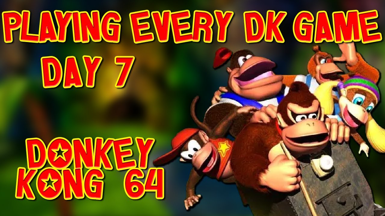 First Time Playing Every DK Game - Day 7 (Donkey Kong 64) [Aug 1] - YouTube