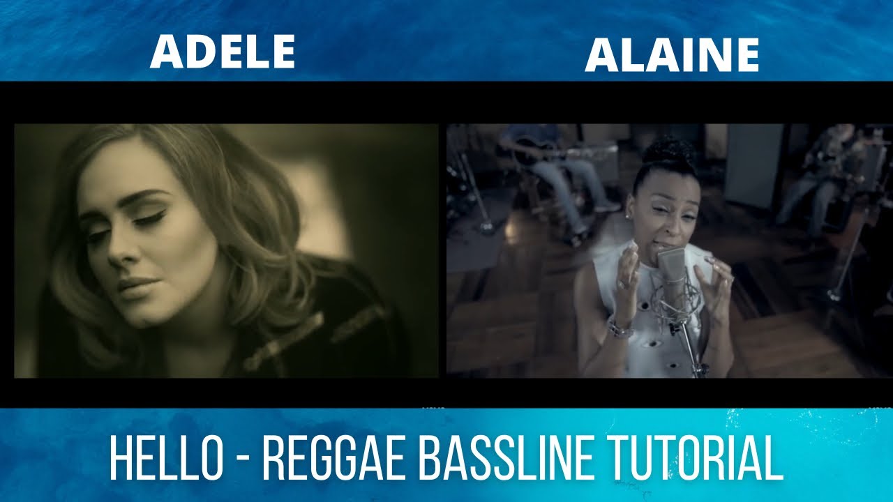 Hello by Alaine (Adele Cover) - Reggae Bassline Tutorial - YouTube