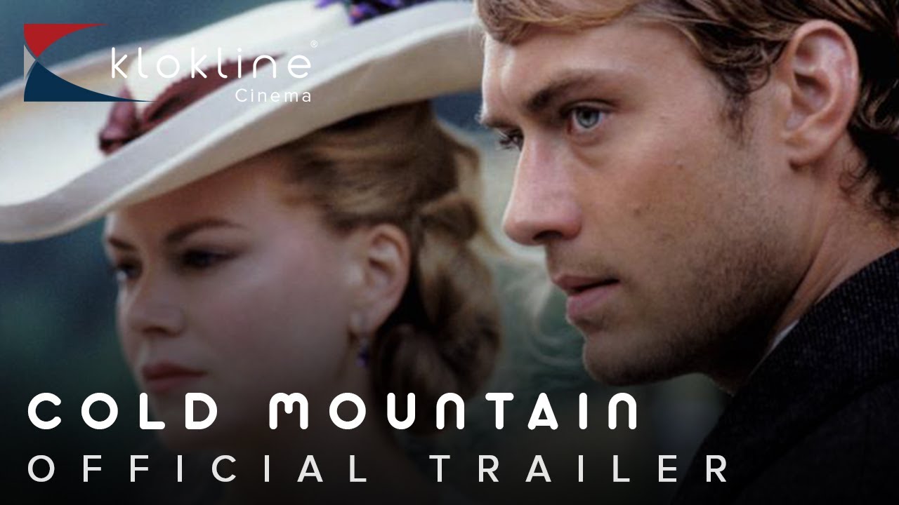 2003 Cold Mountain Official Trailer 1 HD Miramax - YouTube