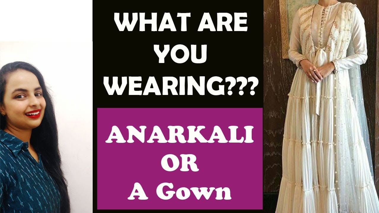 Confused Between An Anarkali And A Gown In Hindi English Subtitles confused-between-an-anarkali-and-a-gown-in-hindi-english-subtitles