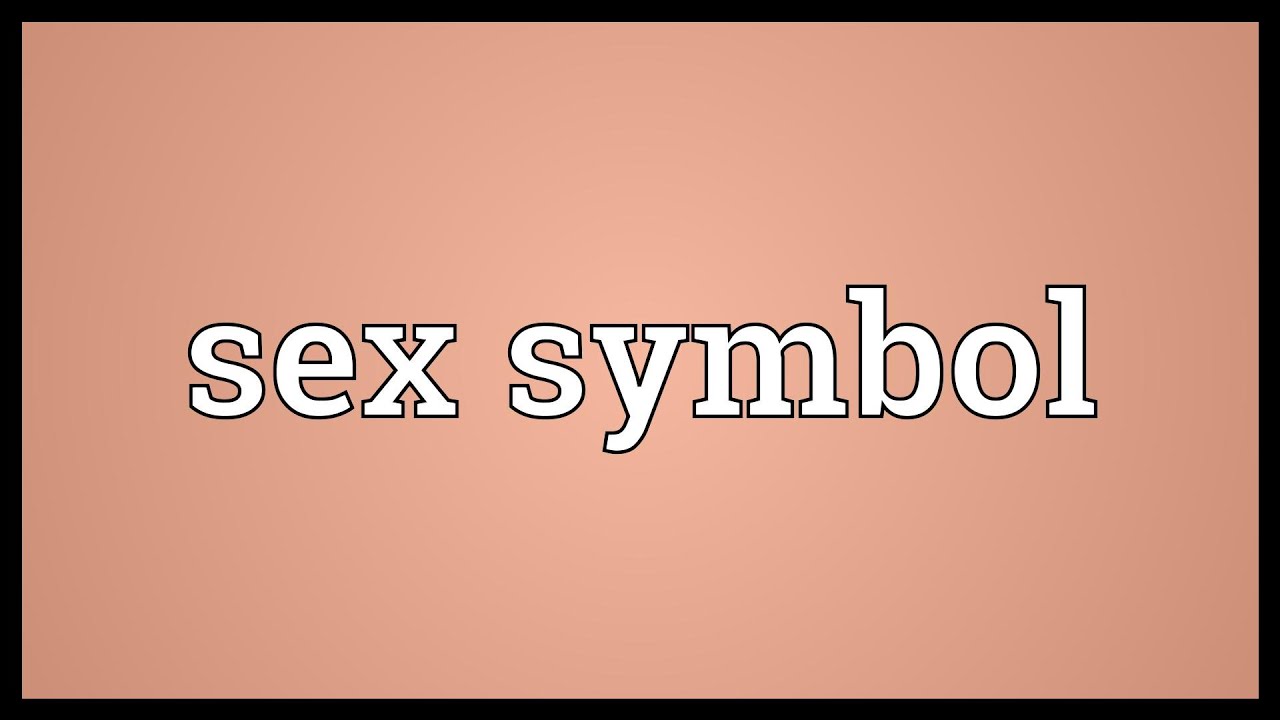 Sex Symbol Meaning YouTube