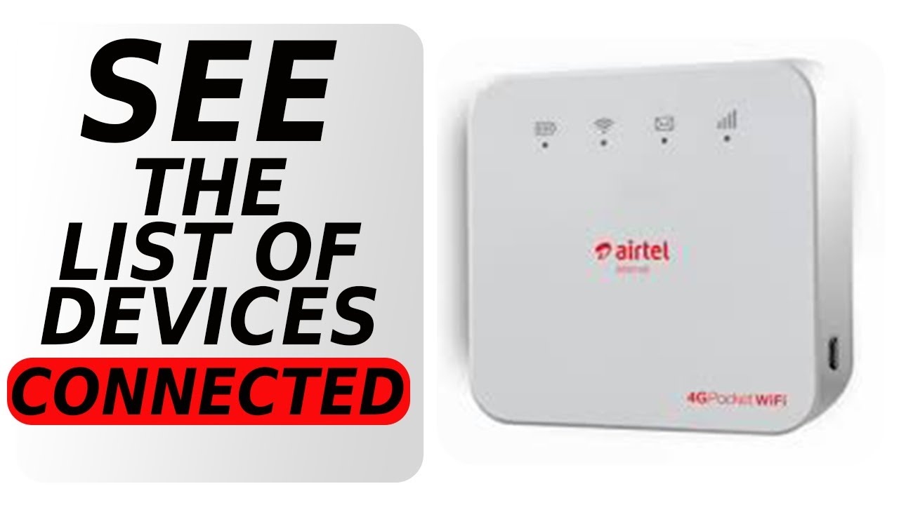 HOW TO SEE THE LIST OF DEVICES CONNECTED TO YOUR AIRTEL MIFI/ROUTER'S ...