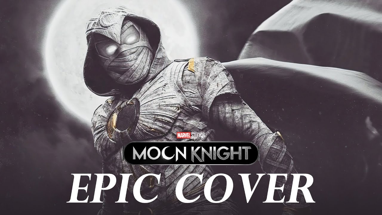 《Marvel Studios : Moon Knight》 -『 Moon Knight Theme』EPIC Version - YouTube