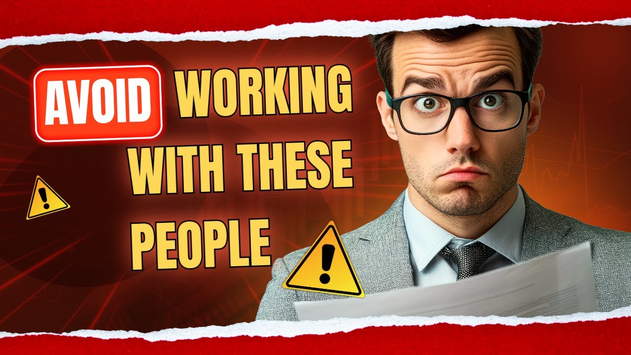 Avoid Working With These People - YouTube
