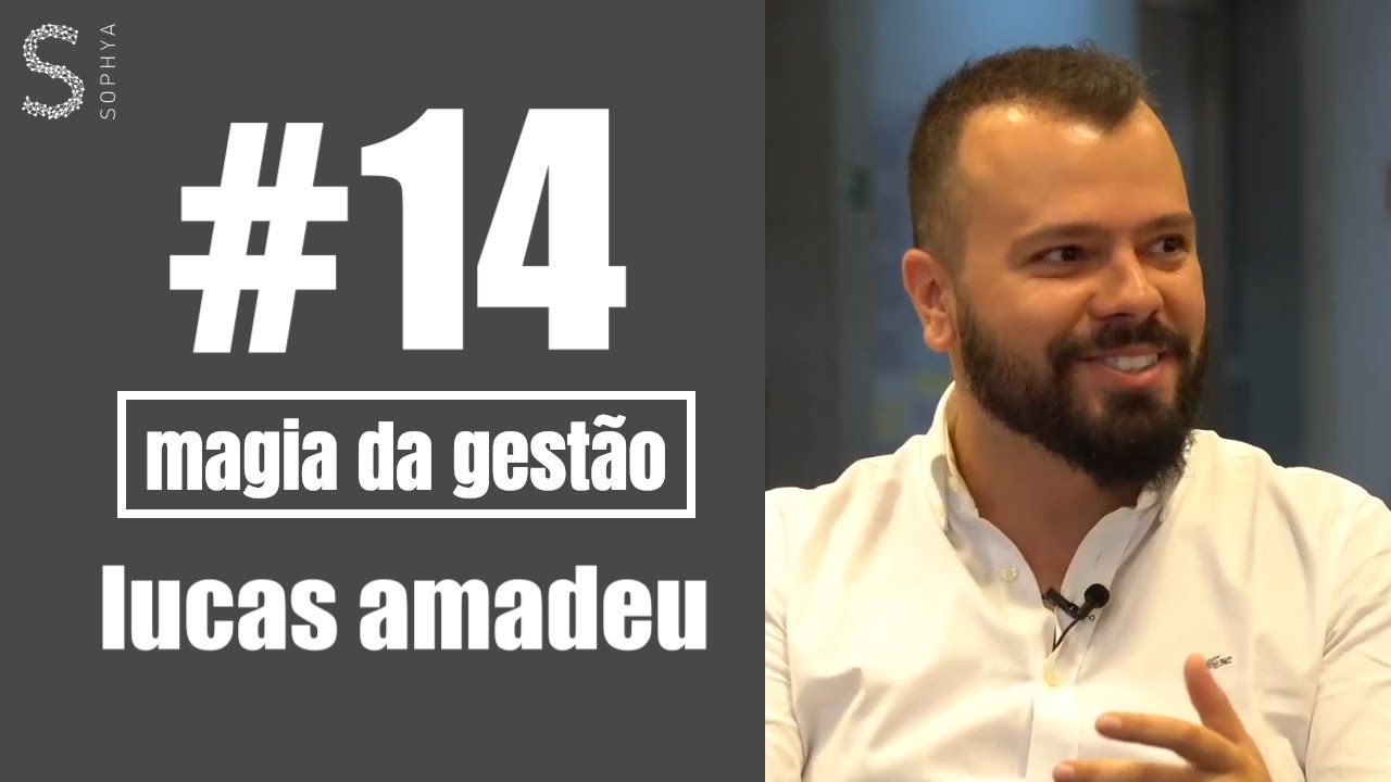 Lucas Amadeu - Magia da Gestão #14 - YouTube
