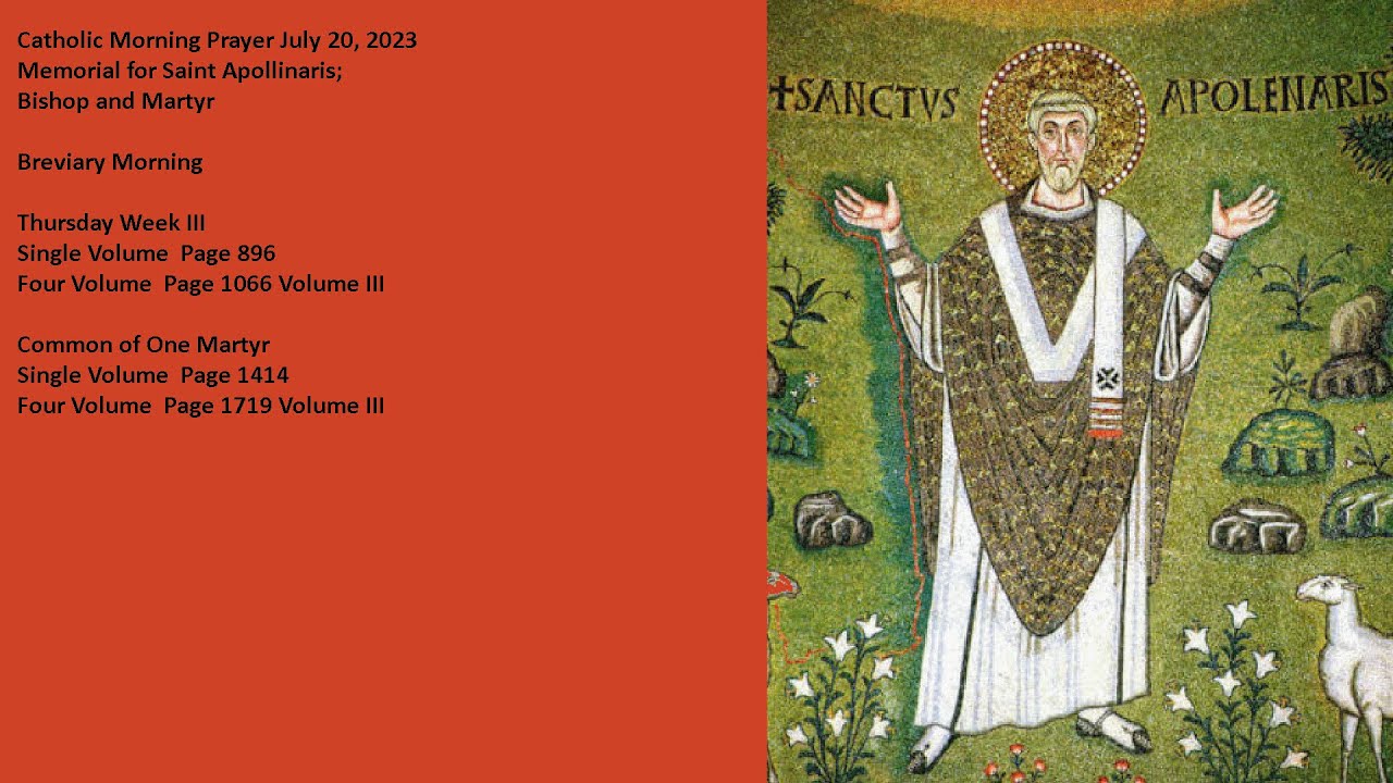 Catholic Morning Prayer July 20, 2023 Memorial for Saint Apollinaris ...