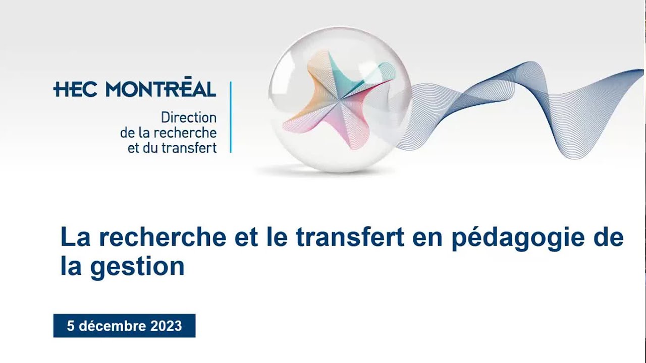 La recherche et le transfert en pédagogie de la gestion | HEC Montréal ...