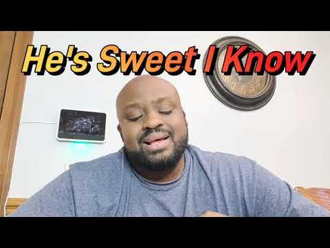He's Sweet I Know | Acapella Gospel Song hymn - YouTube