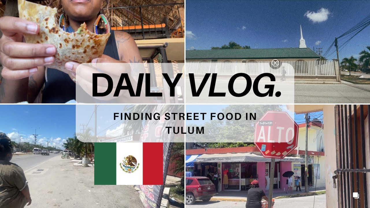 FINDING STREET FOOD IN TULUM & WALKING THE TOWN |FOOD, PHOTOS ...