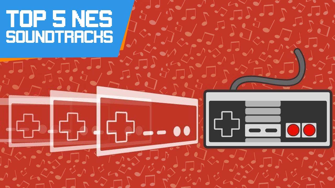 Top 5 NES SOUNDTRACKS - YouTube