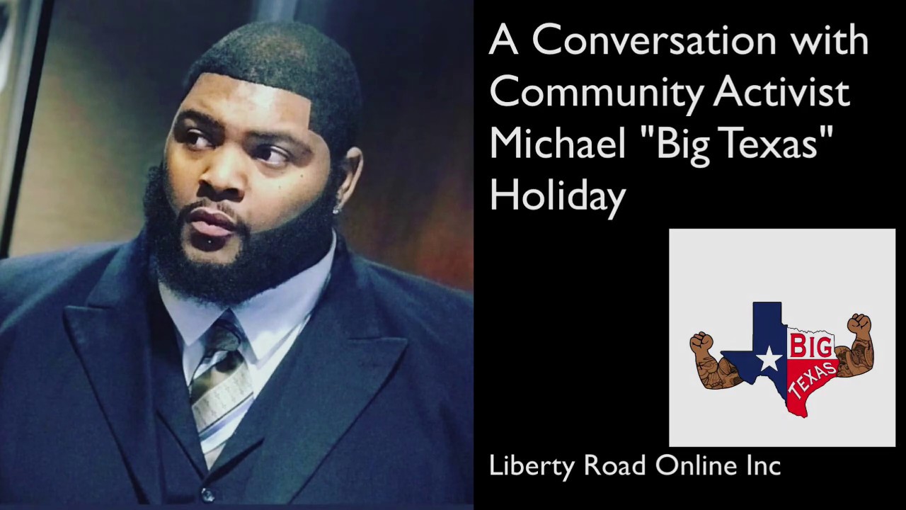 A Conversation with Community Activist Michael "Big Texas" Holiday ...