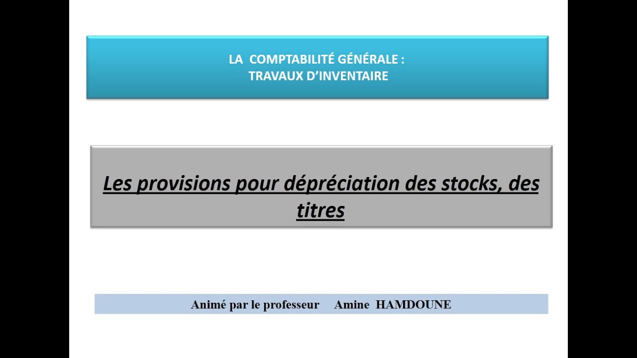 Provision sur les stocks et les titres: Pr HAMDOUNE - YouTube