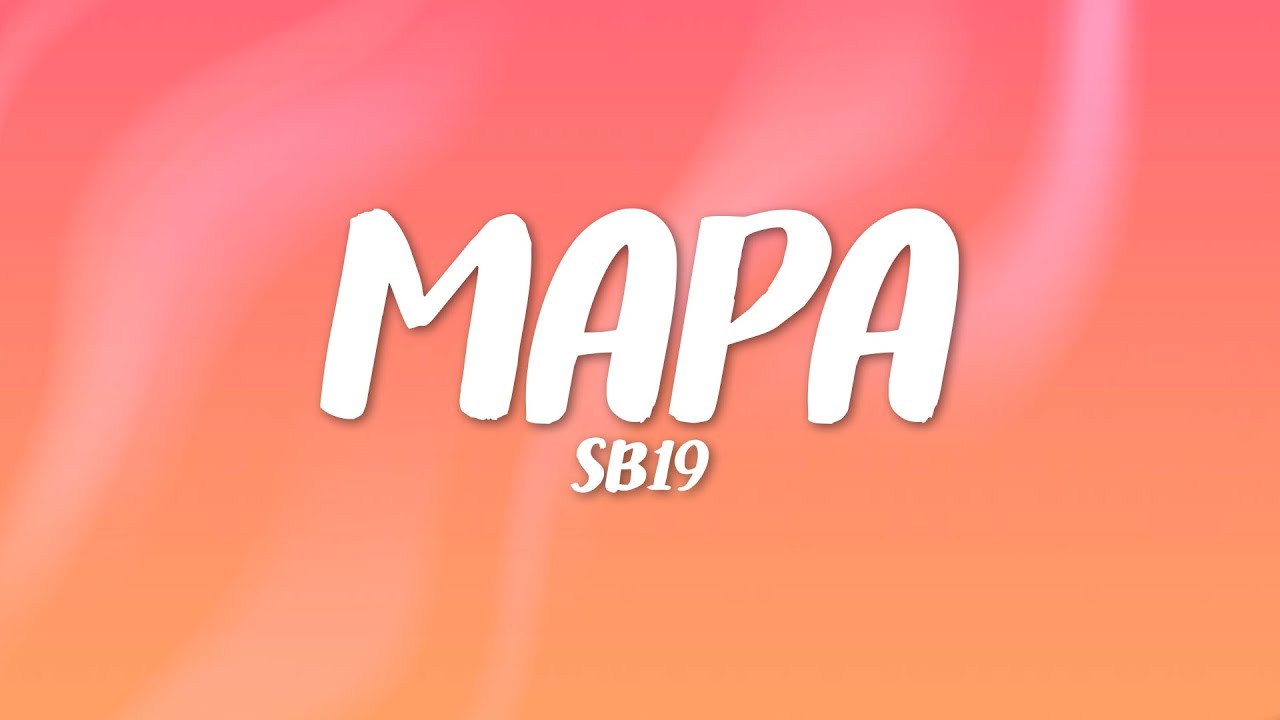 SB19 - MAPA (Lyrics) - YouTube