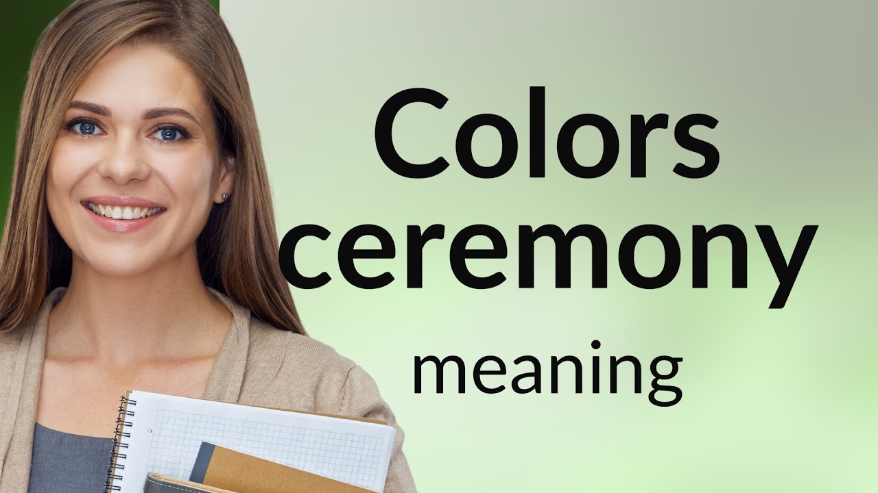 Understanding the "Colors Ceremony": A Guide to English Phrases - YouTube