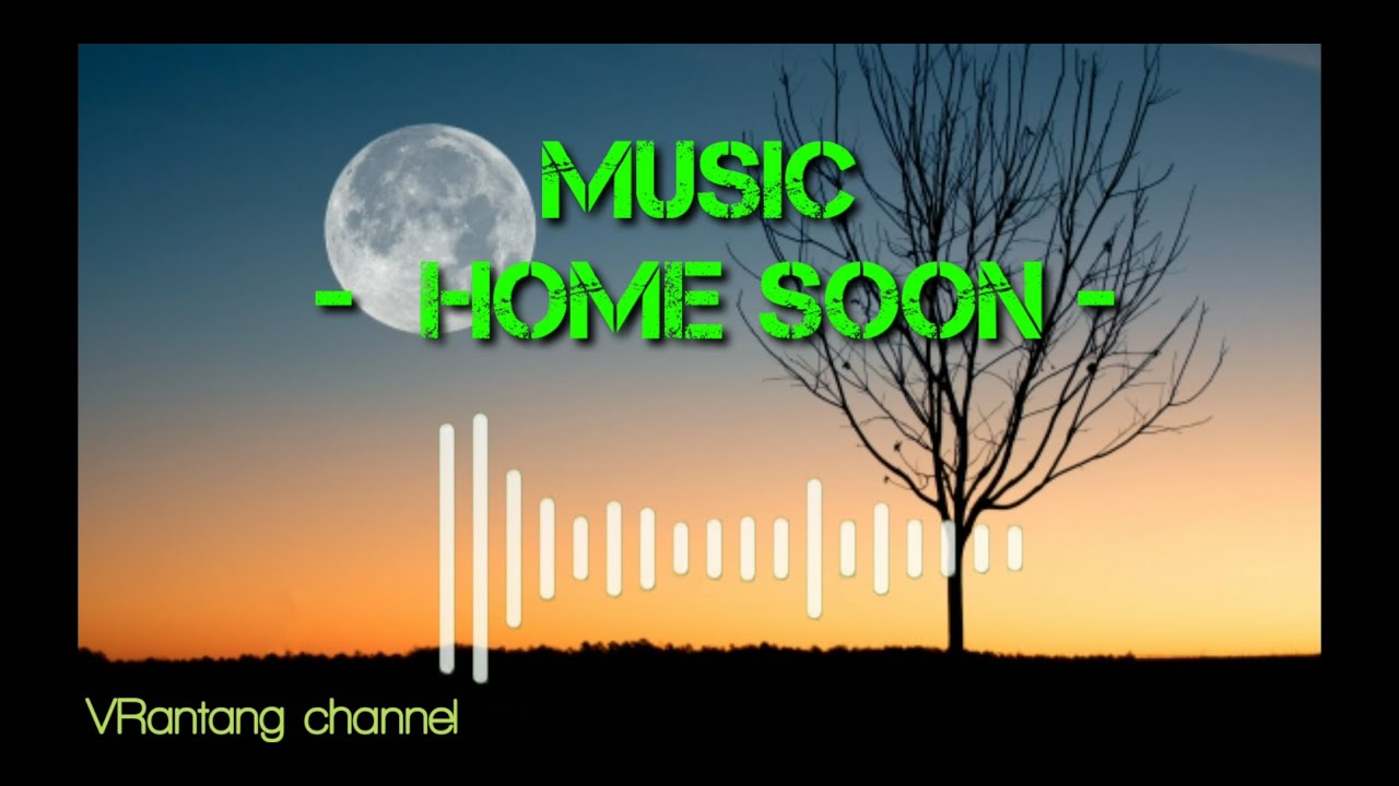 Home soon - music - YouTube
