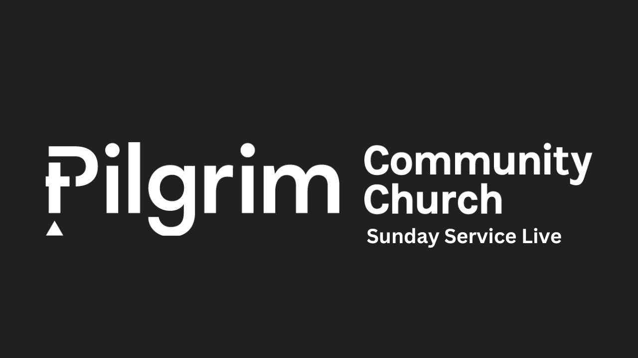 Pilgrim Community Church EM Service Crossroads - YouTube