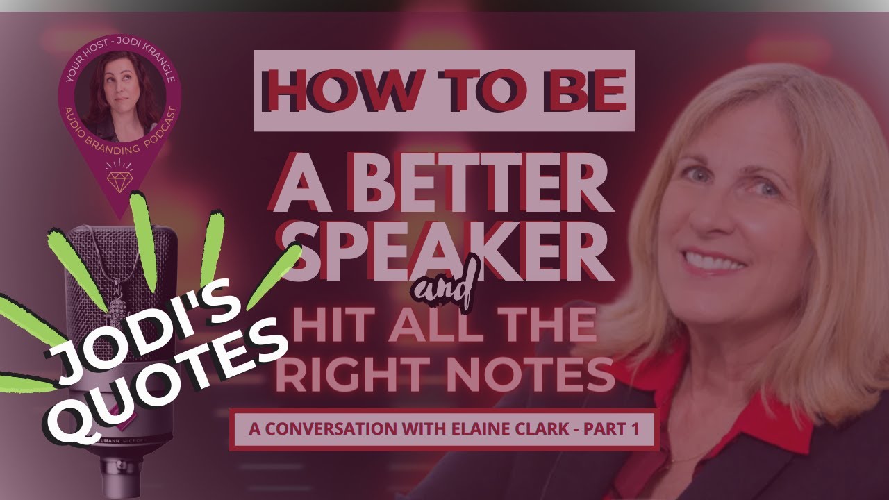 How to be a Better Speaker and Hit all the Right Notes - Jodi's Quotes ...